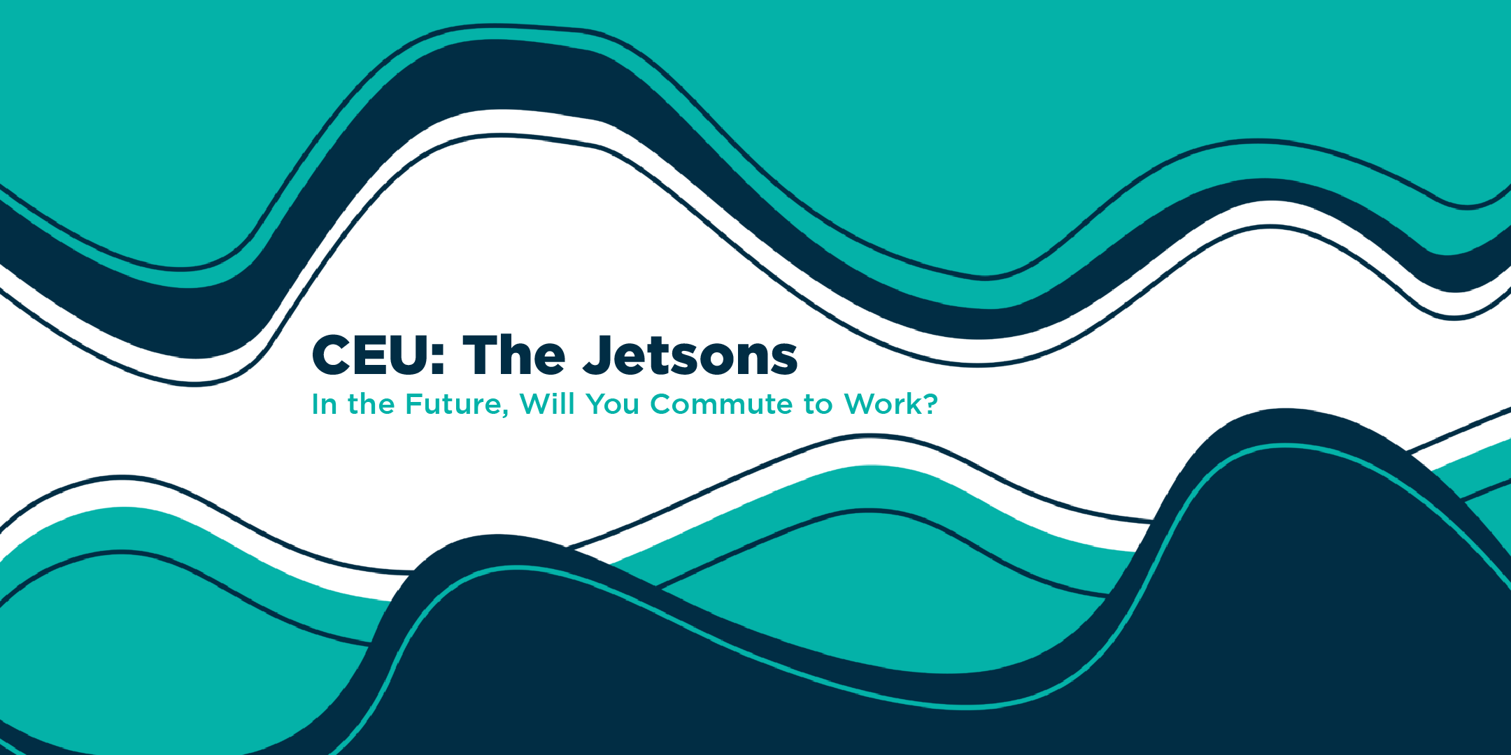 CEU: The Jetsons - In The Future Will You Commute to Work? - IIDANC
